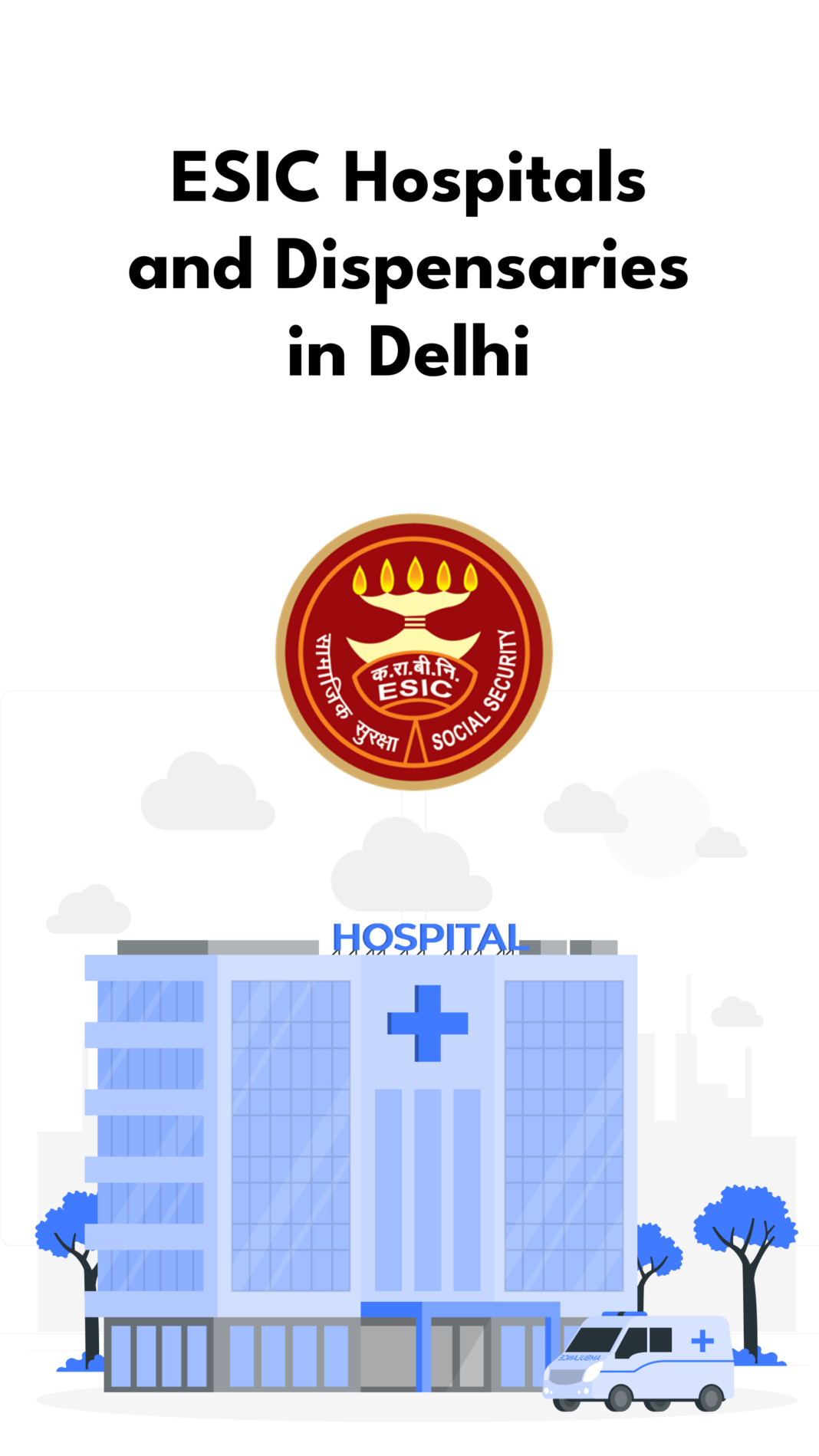 Complete List of ESIC Hospitals and Dispensaries in Delhi